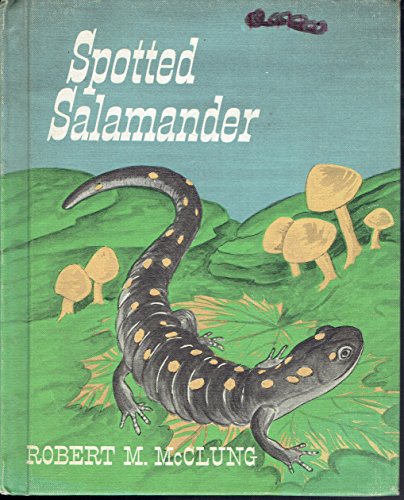 Spotted Salamander by Robert M. McClung | Goodreads