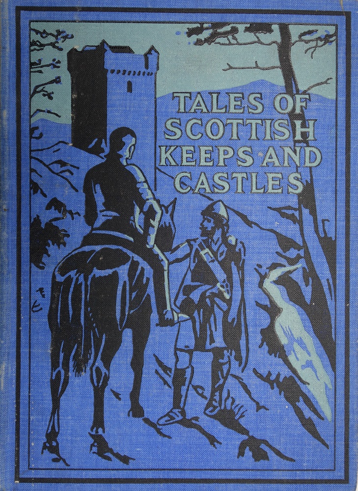 Tales of Scottish Keeps & Castles for Young People by Elizabeth W ...