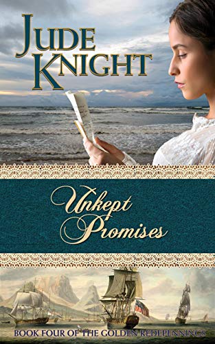 Unkept Promises (The Golden Redepennings, #4) by Jude Knight | Goodreads