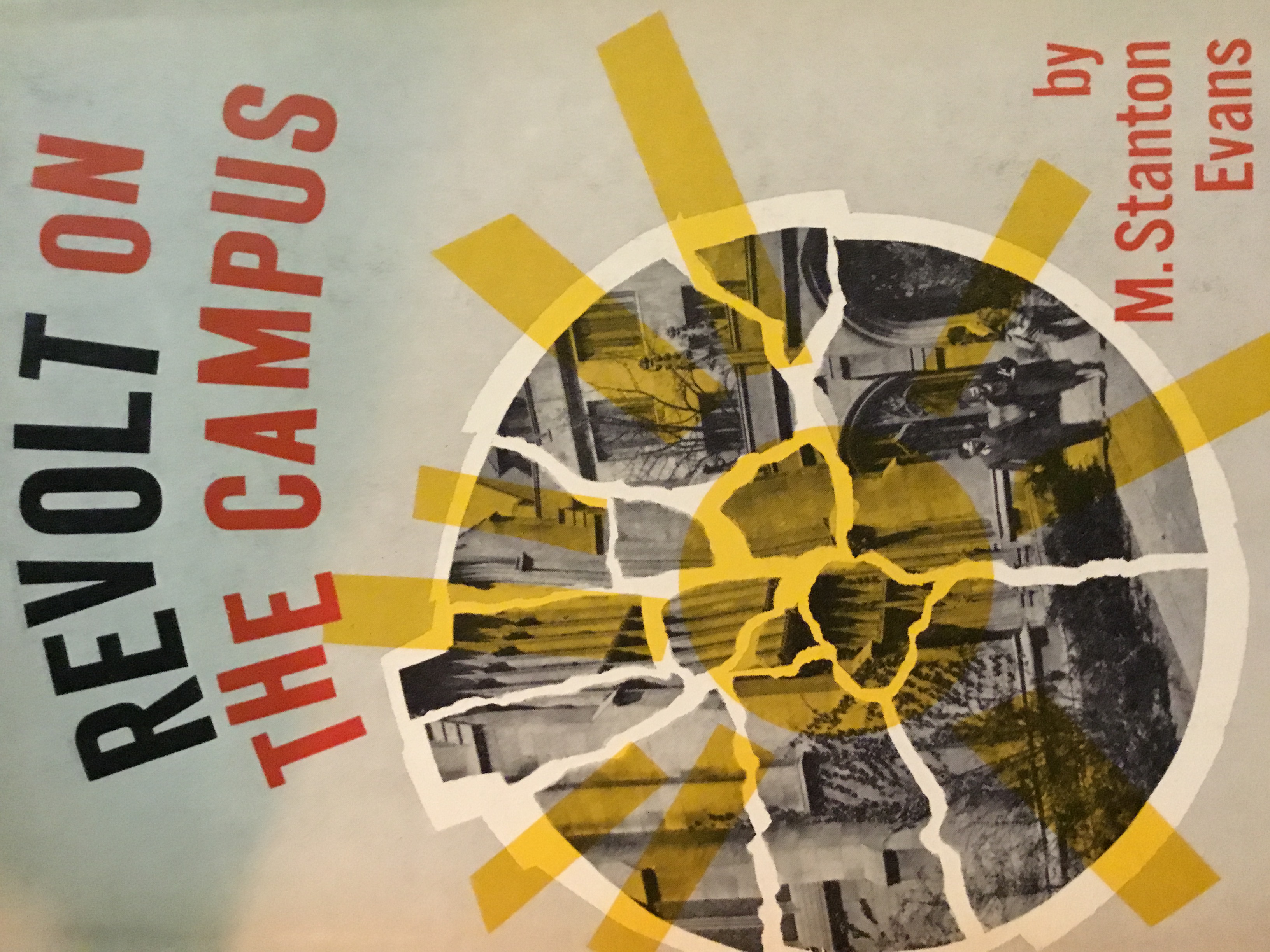 Revolt On The Campus by M. Stanton Evans | Goodreads