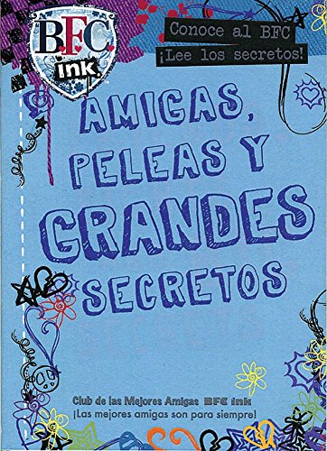 BFC, Ink. Amigas, peleas y grandes secretos by Parragon Books | Goodreads