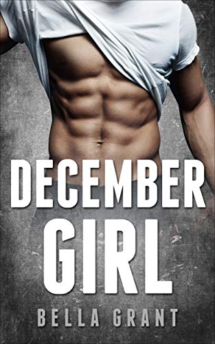December Girl (Calendar Girl #12) by Bella Grant | Goodreads