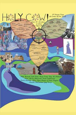 Holy C.O.W. Anthology Volume One: SFStories from the Center Of the ...