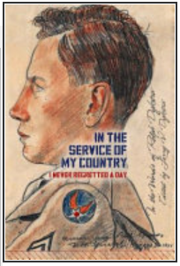 In the Service of my Country: I Never Regretted a Day by Ralph Dykstra ...