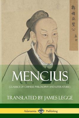 Mencius (Classics of Chinese Philosophy and Literature) by Mencius ...
