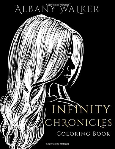 Infinity Chronicles Coloring Book by Albany Walker | Goodreads