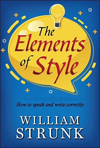 The Elements of Style : Writing Strategies with Grammar by William ...