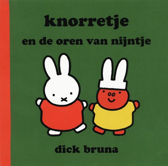 Knorretje en de oren van Nijntje by Dick Bruna | Goodreads
