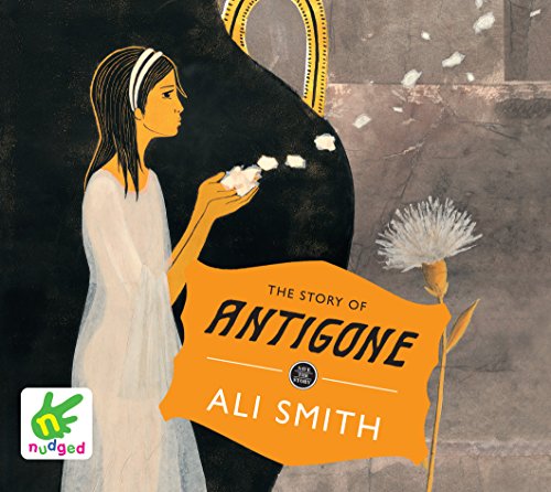 The Story of Antigone by Ali Smith | Goodreads