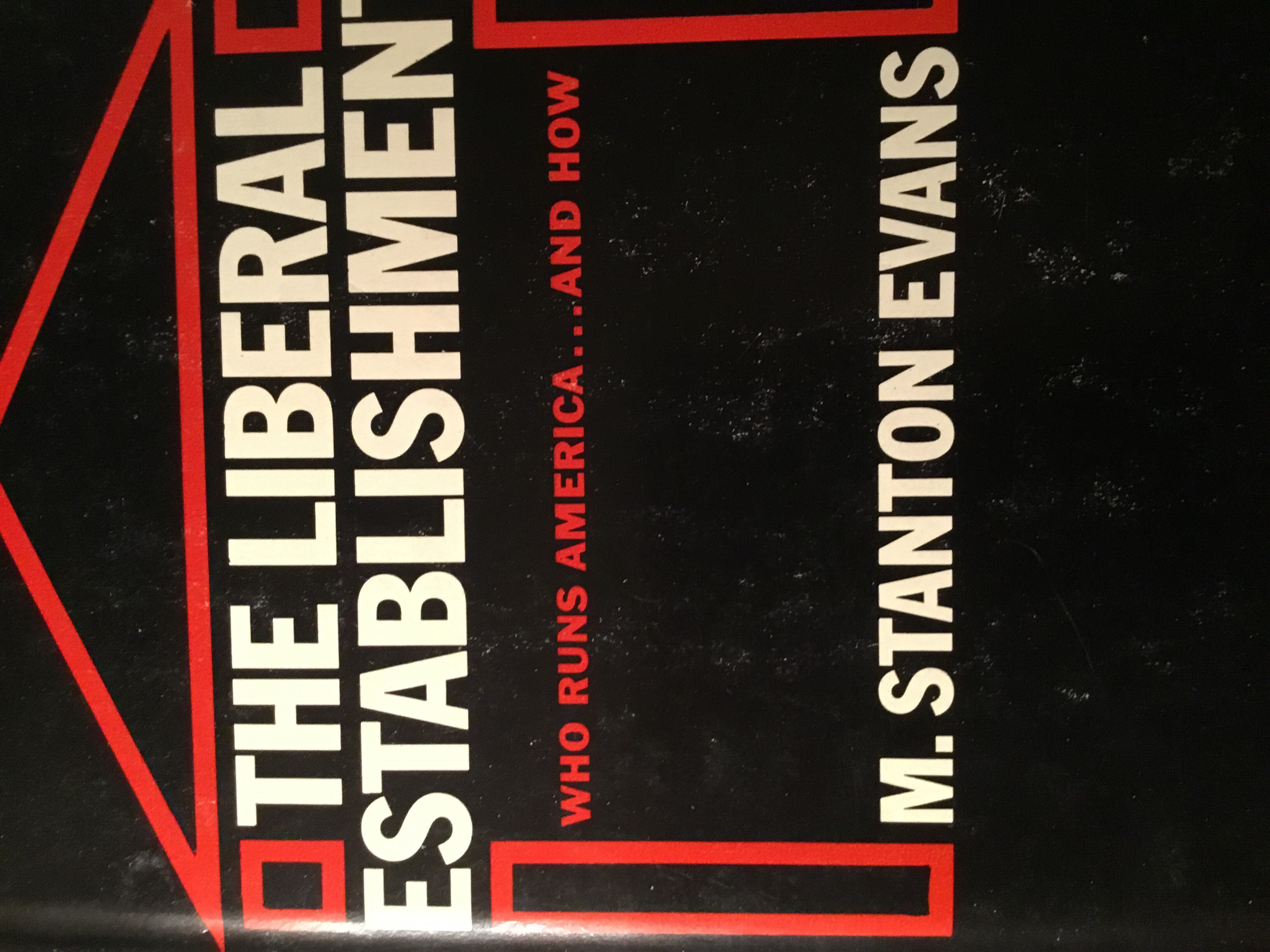 The Liberal Establishment by M. Stanton Evans | Goodreads