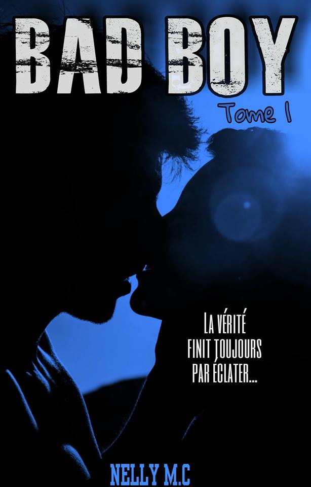 BAD BOY : Tome 1 by Nelly M.C | Goodreads