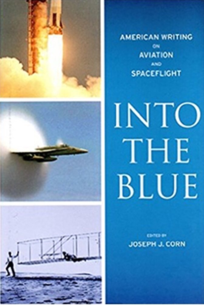 Into the Blue: American Writing on Aviation and Spaceflight: A Library ...