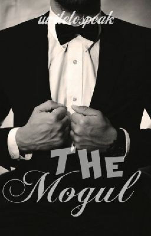 The Mogul #1 by writetospeak | Goodreads