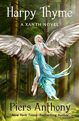 Harpy Thyme (The Xanth Novels Book 17) by Piers Anthony | Goodreads