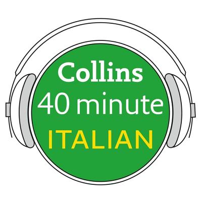 Collins 40 Minute Italian: Learn to Speak Italian in Minutes with ...