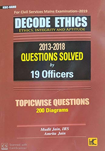 DECODE ETHICS 2013-2018 QUESTIONS SOLVED BY 19 OFFICERS by Mudit Jain | Goodreads