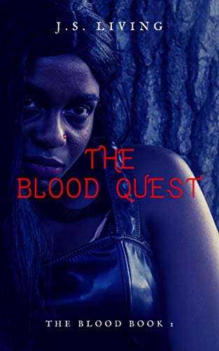 The Blood Quest (The Blood Book Book 1) by J.S. Living | Goodreads
