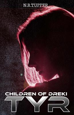 TYR (Children of Dreki, #1) by N.R. Tupper | Goodreads