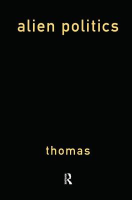 Alien Politics: Marxist State Theory Retrieved by Paul Thomas | Goodreads