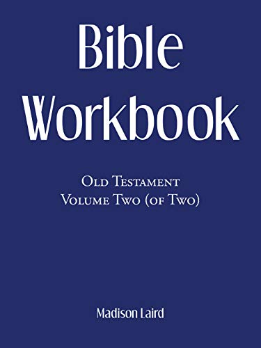 Bible Workbook: Old Testament Volume Two (Of Two) by Madison Laird ...