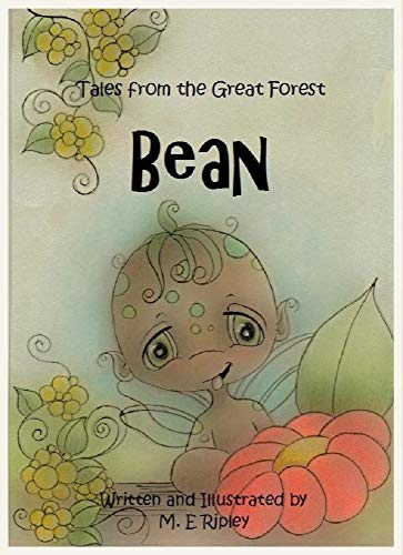 Bean: Tales from the Great Forest by M.E. Ripley | Goodreads