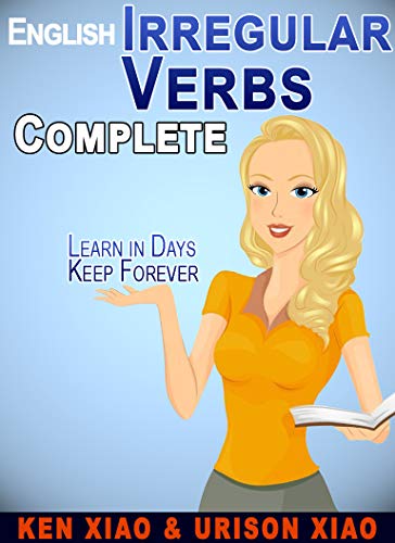 English Irregular Verbs Complete: Learn in Days, Keep Forever by Ken ...
