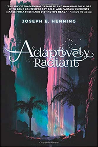 Adaptively Radiant by Joseph E. Henning | Goodreads