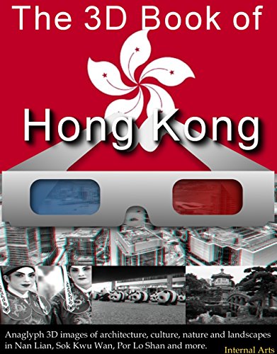 3D Book of Hong Kong. Anaglyph 3D images of architecture, culture ...