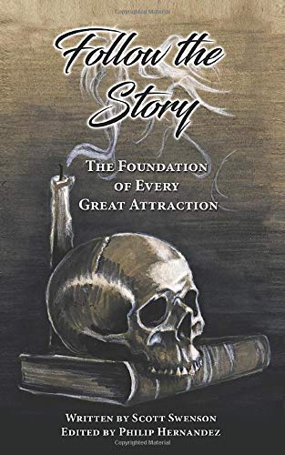 Follow The Story: The Foundation of Every Great Attraction by Scott ...
