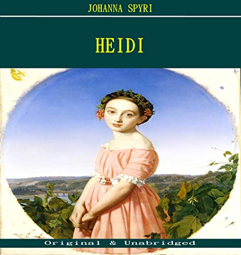 Heidi - Johanna Spyri (ANNOTATED) by Johanna Spyri | Goodreads