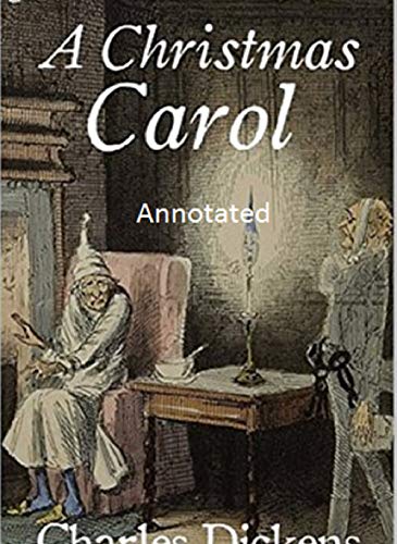 A Christmas Carol Annotated by Charles Dickens | Goodreads