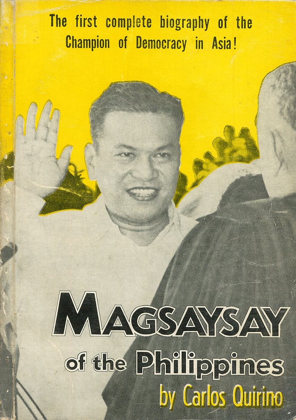 Magsaysay of the Philippines by Carlos Quirino | Goodreads