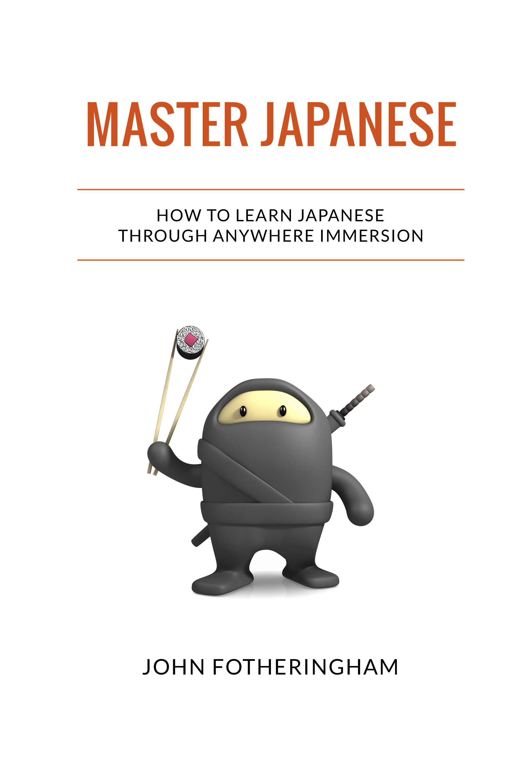 Master Japanese: How to Learn Japanese Through Anywhere Immersion by ...