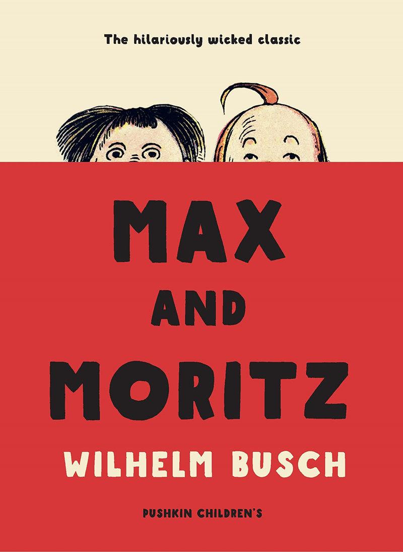 Max and Moritz by Wilhelm Busch | Goodreads