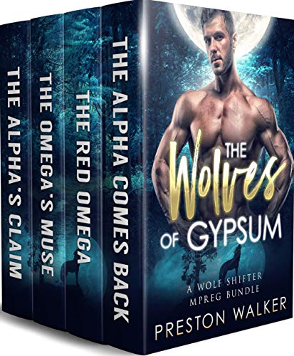 Wolves Of Gypsum: A Wolf Shifter Mpreg Romance Bundle by Preston Walker ...