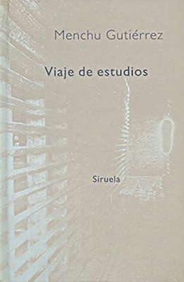 Viaje de estudios by Menchu Gutiérrez | Goodreads