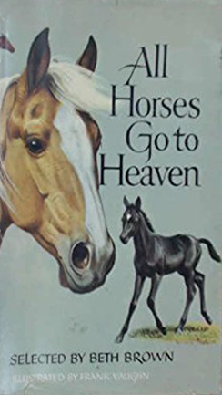 All Horses Go to Heaven by Beth Brown | Goodreads