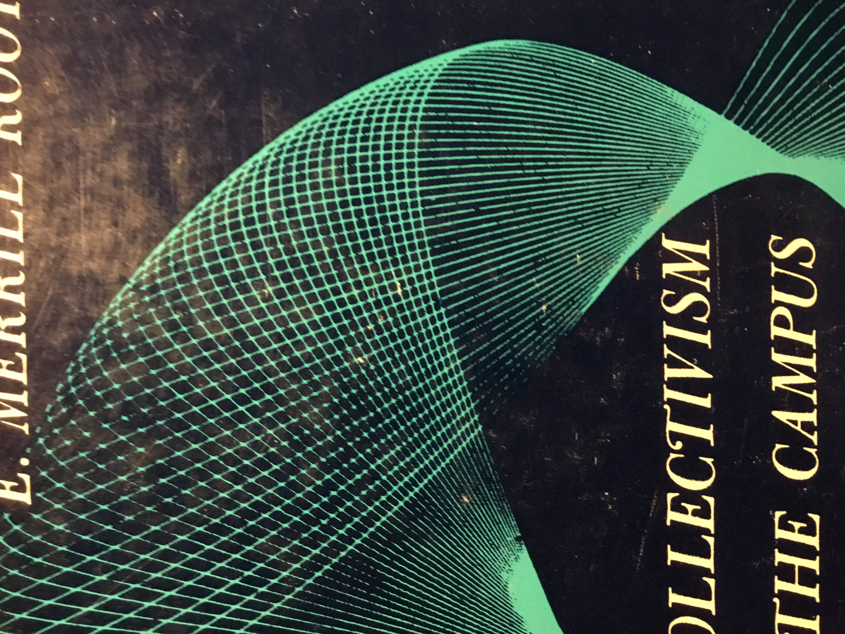 Collectivism on the campus by Edward Merrill Root | Goodreads