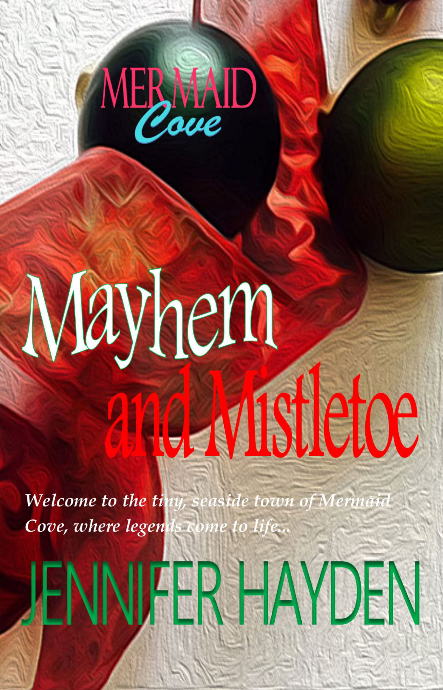 Mayhem and Mistletoe (Mermaid Cove #4) by Jennifer Hayden | Goodreads