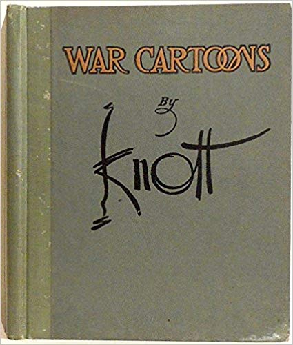 War Cartoons, by John Francis Knott | Goodreads