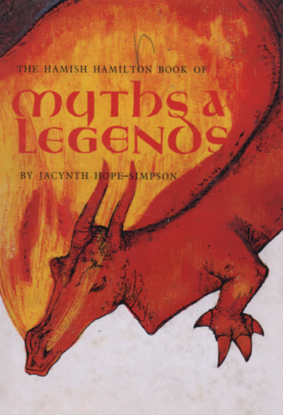 The Hamish Hamilton Book of Myths and Legends by Jacynth Hope-Simpson ...