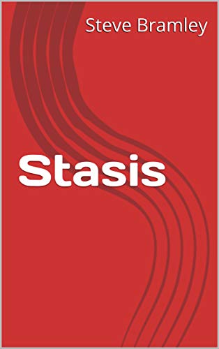 Stasis by Steve Bramley | Goodreads