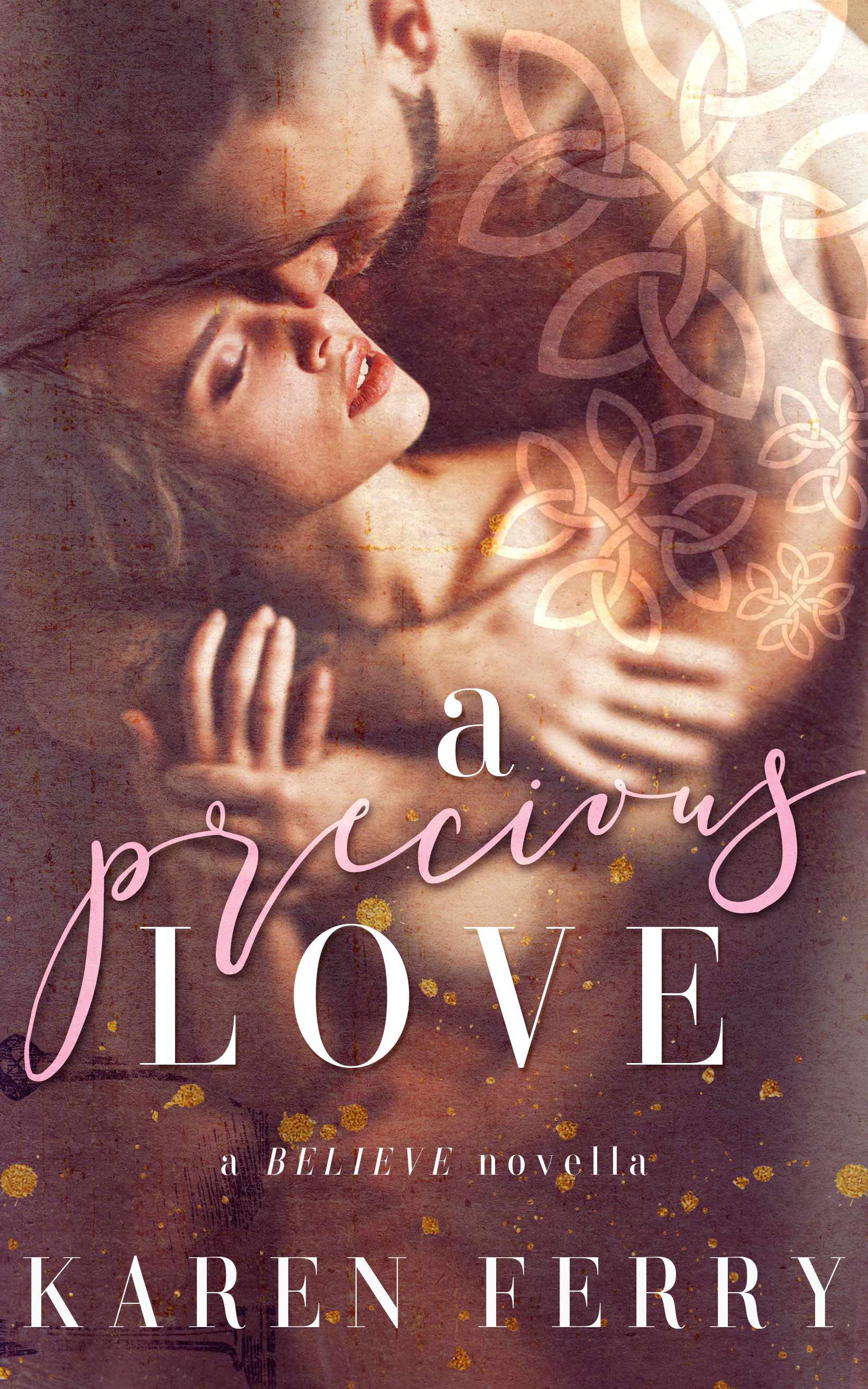 A Precious Love (Believe #3.5) by Karen Ferry | Goodreads