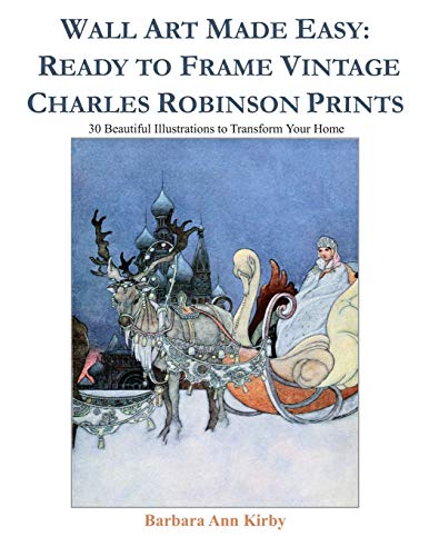 Wall Art Made Easy: Ready to Frame Vintage Charles Robinson Prints: 30 ...