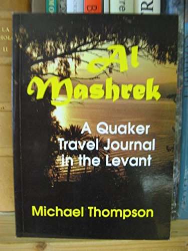 Al Mashrek by Michael Thompson | Goodreads