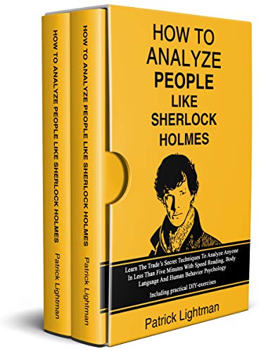 How to Analyze People Like Sherlock Holmes: Learn The Trade’s Secret ...