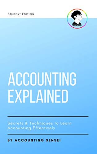 Accounting Explained - Secrets & Techniques to Learn Accounting ...