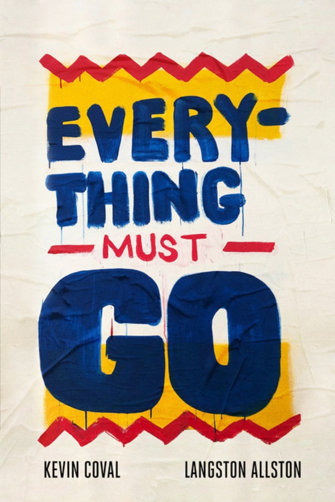 Everything Must Go by Kevin Coval | Goodreads