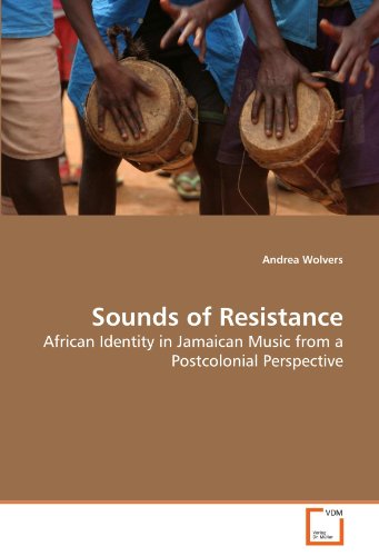 Sounds of Resistance: African Identity in Jamaican Music from a ...