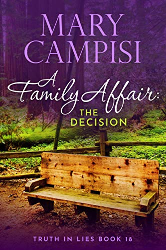 A Family Affair: The Decision (Truth in Lies Book 18) by Mary Campisi ...